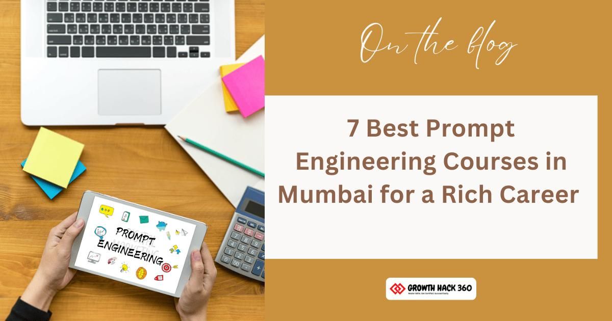7 Best Prompt Engineering Courses in Mumbai for a Rich Career
